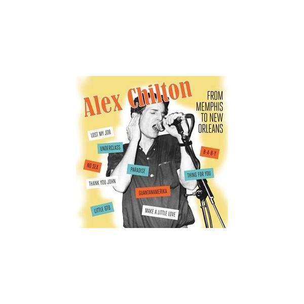 【発売日：2019年02月08日】種別:CD 【輸入盤】 洋楽ロック 発売日:2019/02/08 登録日:2019/02/06 アレックス・チルトン メンフィス・トゥ・ニュー・オーリンズ 内容:1. B-A-B-Y2. Thank You...