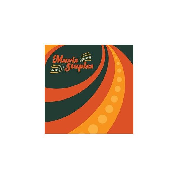 【発売日：2016年02月12日】種別:CD 【輸入盤】 洋楽ソウル/R&amp;B 発売日:2016/02/12 登録日:2015/12/17 メイヴィス・ステイプルズ リヴィン・オン・ア・ハイ・ノート 内容:1. Take Us Bac...