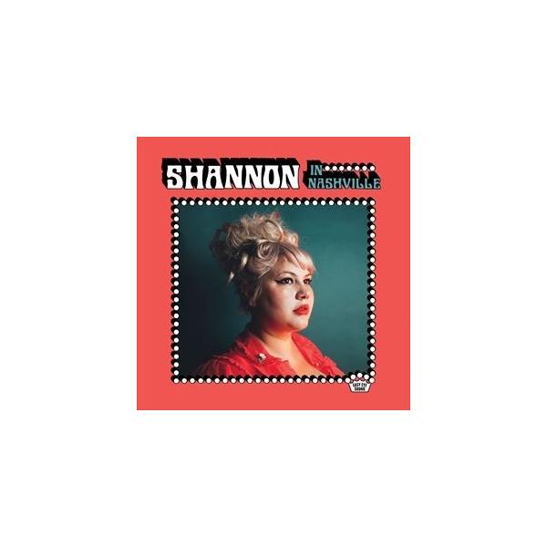 【発売日：2018年06月08日】種別:CD 【輸入盤】 洋楽ロック 発売日:2018/06/08 登録日:2018/05/01 シャノン・ショウ シャノン・イン・ナッシュヴィル 内容:1. Golden Frames2. Bring He...