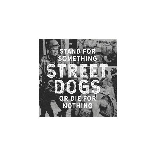 【発売日：2018年06月22日】種別:CD 【輸入盤】 洋楽ロック 発売日:2018/06/22 登録日:2018/05/01 ストリート・ドッグス スタンド・フォー・サムシング・オア・ダイ・フォー・ナッシング 内容:1. Stand F...
