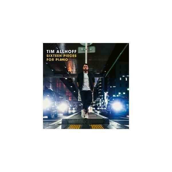 【発売日：2020年02月07日】種別:CD 【輸入盤】 ジャズ・フュージョン海外ジャズ 発売日:2020/02/07 登録日:2019/12/19 ティム・オールホフ シックスティーン・ピーシズ・フォー・ピアノ 内容:1. Sehnsuc...
