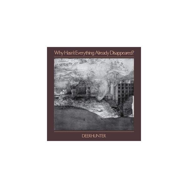 【発売日：2019年01月18日】種別:LP 【輸入盤】 洋楽ロック 発売日:2019/01/18 登録日:2019/01/17 ディアハンター ホワイ・ハズント・エヴリシング・オルレディ・ディサピアド? 内容:［Side A］1. Dea...