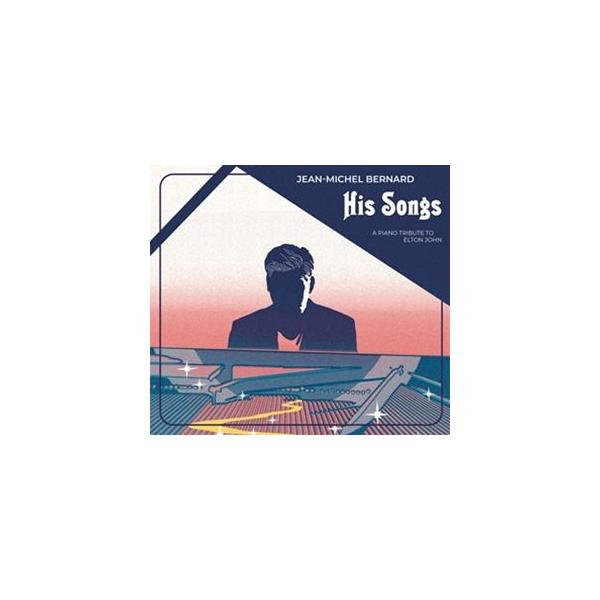 【発売日：2023年06月16日】種別:CD 【輸入盤】 ジャズ・フュージョン海外ジャズ 発売日:2023/06/16 登録日:2023/05/26 ジャン＝ミシェル・ベルナール ヒズ・ソングス〜ア・ピアノ・トリビュート・トゥ・エルトン・ジ...