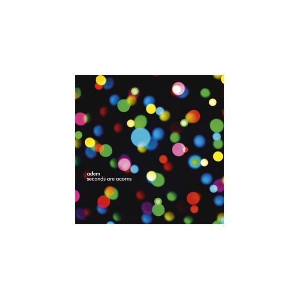 【発売日：2015年10月16日】種別:CD 【輸入盤】 洋楽ロック 発売日:2015/10/16 登録日:2015/11/06 アーデム セカンズ・アー・アコーンズ 内容:1. by everyone2. a silvering3. su...