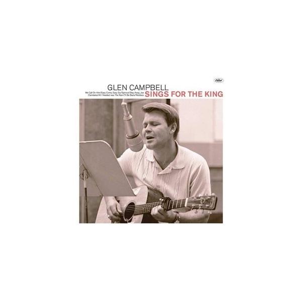 【発売日：2018年11月16日】種別:CD 【輸入盤】 洋楽フォーク/カントリー 発売日:2018/11/16 登録日:2018/09/21 グレン・キャンベル シングス・フォー・ザ・キング グレン・キャンベル CD 内容:1. We C...