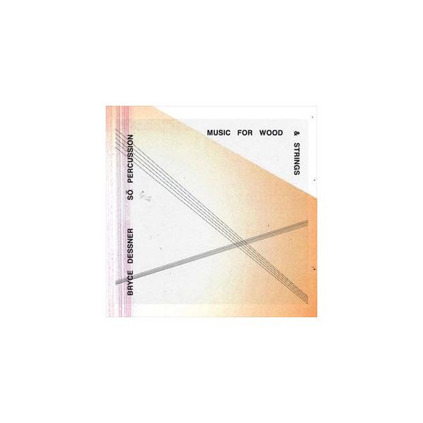 【発売日：2015年05月19日】種別:CD 【輸入盤】 洋楽ロック 発売日:2015/05/19 登録日:2015/05/15 ブライス・デスナー ミュージック・フォー・ウッド・アンド・ストリングス 内容:1. Section 12. S...