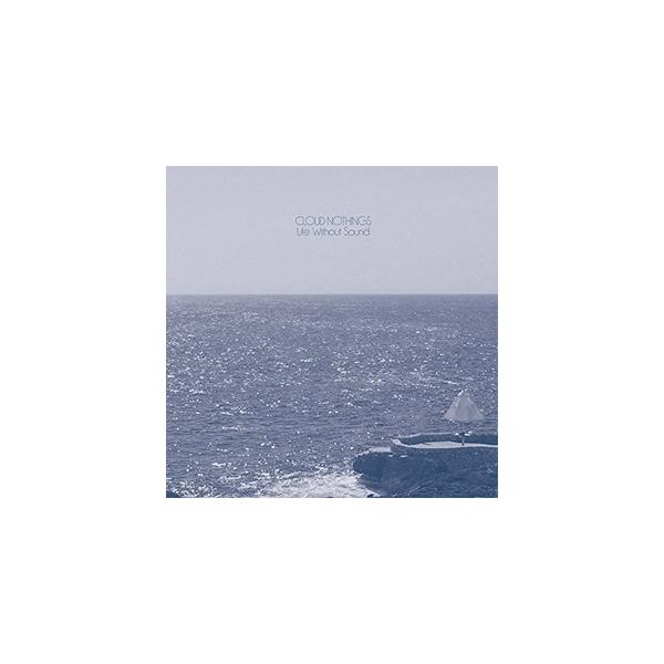 【発売日：2017年01月27日】種別:CD 【輸入盤】 洋楽ロック 発売日:2017/01/27 登録日:2016/10/25 クラウド・ナッシングス ライフ・ウィズアウト・サウンド 内容:1. Up to the Surface2. T...
