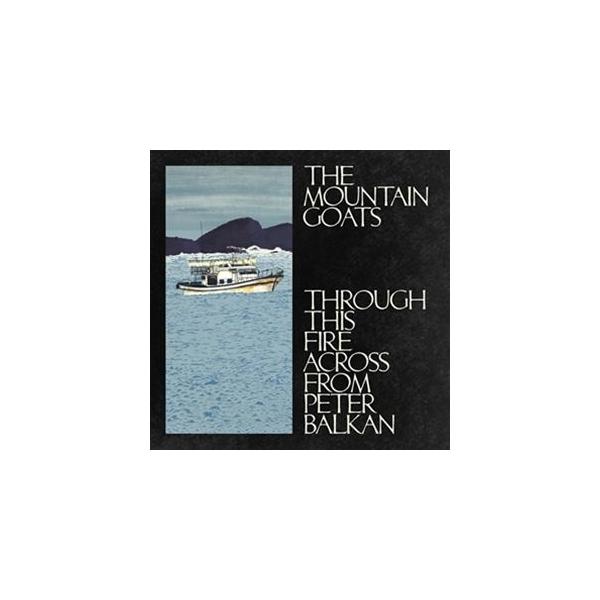 【発売日：2025年11月07日】種別:CD 【輸入盤】 洋楽ロック 発売日:2025/11/07 登録日:2025/09/10 マウンテン・ゴーツ スルー・ディス・ファイアー・アクロス・フロム・ピーター・バルカン 内容:1. Overtu...