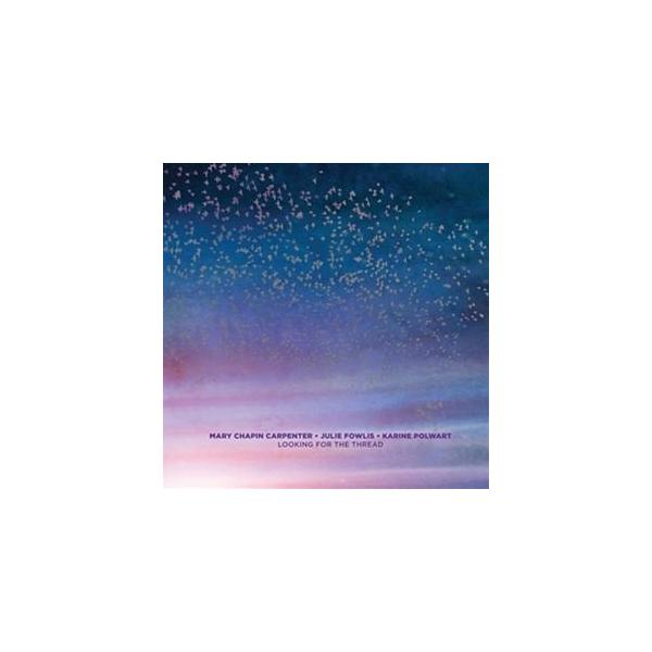 【発売日：2025年01月24日】種別:CD 【輸入盤】 洋楽フォーク/カントリー 発売日:2025/01/24 登録日:2024/11/21 メアリー・チェイピン・カーペンター ルッキング・フォー・ザ・スレッド 内容:1. Gradh G...