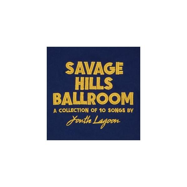 【発売日：2015年09月25日】種別:CD 【輸入盤】 洋楽ポップス 発売日:2015/09/25 登録日:2015/07/28 ユース・ラグーン サベイジ・ヒルス・ボールルーム 内容:1. Officer Telephone2. Hig...