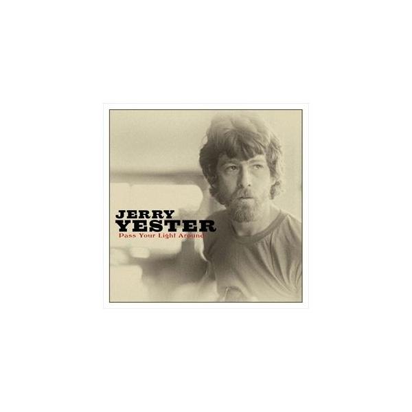 【発売日：2017年10月06日】種別:CD 【輸入盤】 洋楽ロック 発売日:2017/10/06 登録日:2017/09/20 ジェリー・イエスター パス・ユア・ライト・アラウンド 内容:1. Pass Your Light Around...