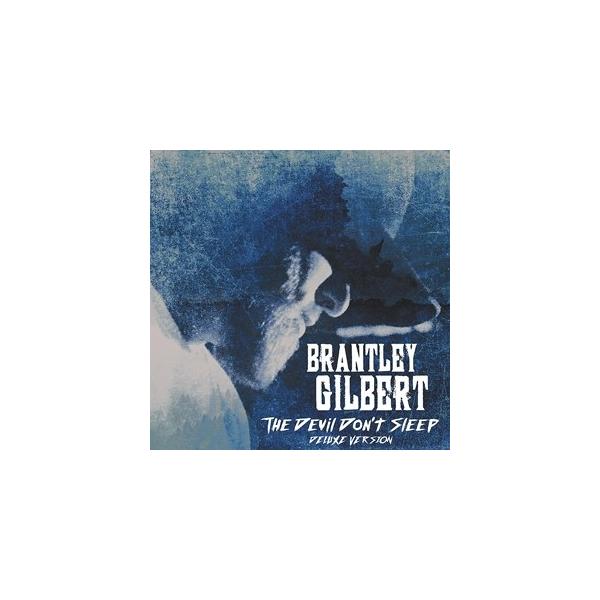 【発売日：2017年01月27日】種別:2CD 【輸入盤】 洋楽フォーク/カントリー 発売日:2017/01/27 登録日:2016/12/27 ブラントレー・ギルバート デビル・ドント・スリープ 内容:［Disc 1］1. Rockin’...