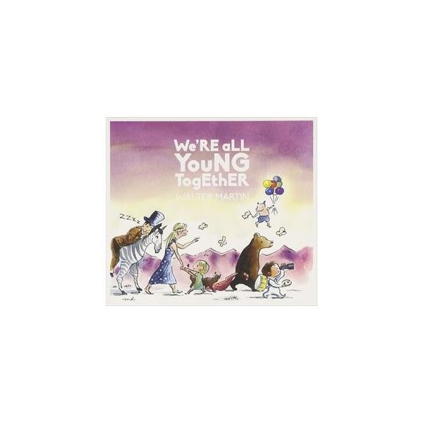 【発売日：2014年05月13日】種別:CD 【輸入盤】 洋楽フォーク/カントリー 発売日:2014/05/13 登録日:2017/06/08 ウォルター・マーティン ウィーアー・オール・ヤング・トゥゲザー 内容:1. We’re All ...