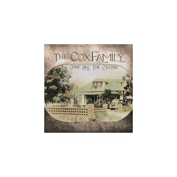 【発売日：2015年11月20日】種別:CD 【輸入盤】 洋楽フォーク/カントリー 発売日:2015/11/20 登録日:2015/10/29 コックス・ファミリー ゴーン・ライク・ザ・コットン 内容:1. Good Imitation o...
