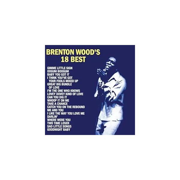 【発売日：2024年10月04日】種別:CD 【輸入盤】 洋楽ソウル/R&amp;B 発売日:2024/10/04 登録日:2024/09/20 ブレントン・ウッド ブレントン・ウッズ・18・ベスト 内容:1.  Gimme Little ...