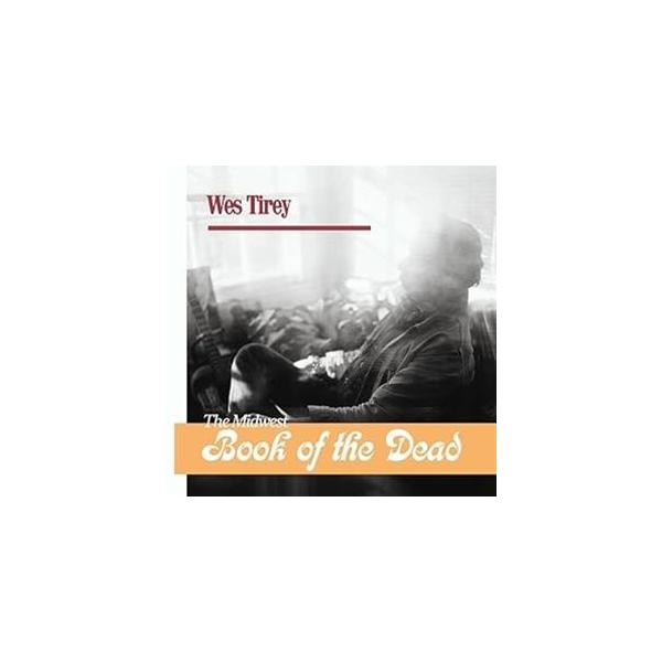 【発売日：2022年08月05日】種別:2LP 【輸入盤】 洋楽フォーク/カントリー 発売日:2022/08/05 登録日:2023/11/09 ウェス・タイリー ミッドウェスト・ブック・オブ・ザ・デッド