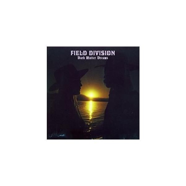 【発売日：2018年06月08日】種別:CD 【輸入盤】 洋楽フォーク/カントリー 発売日:2018/06/08 登録日:2018/04/19 フィールド・ディヴィジョン ダーク・マター・ドリームス 内容:1. River In rever...