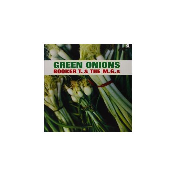 【発売日：2013年10月15日】種別:LP 【輸入盤】 洋楽ソウル/R&amp;B 発売日:2013/10/15 登録日:2015/06/23 ブッカーT.＆ザ・MG’s グリーン・オニオンズ＋2ボーナス・トラックス 内容:1. Gree...