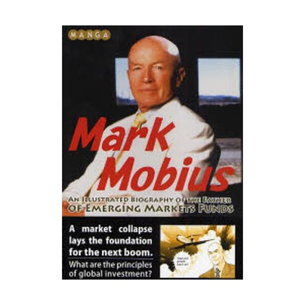 本 ISBN:9784775930403 MARK MOBIUS／〔監修〕 KAORU KUROTANI／〔作画〕 出版社:パン・ローリング 出版年月:2007年 サイズ:206P 21cm ビジネス ≫ マネープラン [ 株式投資 ] マ...