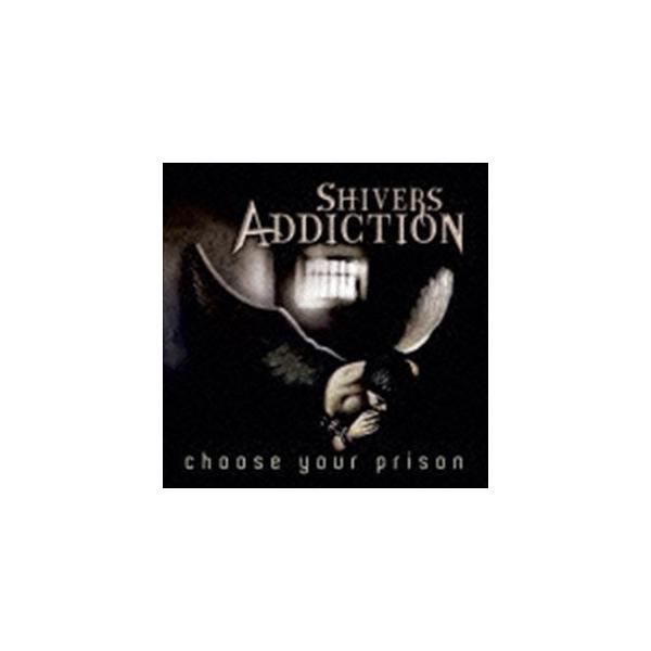 【発売日：2016年05月31日】種別:CD 洋楽ハードロック/ヘヴィメタル 発売日:2016/05/31 販売元:音画工舎 登録日:2016/03/18 シヴァース・アディクション シバースアディクション チューズ ユア プリズン 内容:...