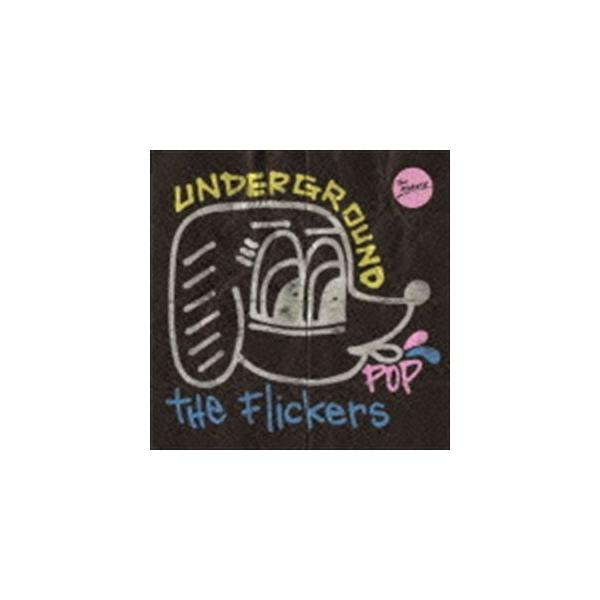 【発売日：2015年04月15日】種別:CD 邦楽ロック/ソウル 発売日:2015/04/15 販売元:エイベックス・ミュージック・クリエイティヴ 登録日:2015/02/26 The Flickers フリッカーズ アンダーグラウンド ポ...