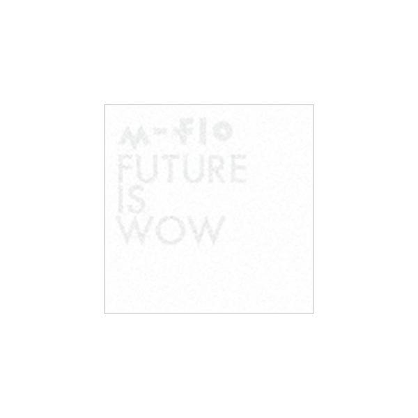 【発売日：2014年03月26日】種別:CD 邦楽J-POP 発売日:2014/03/26 販売元:エイベックス・ミュージック・クリエイティヴ 登録日:2014/01/27 m-flo エムフロウ フューチャー イズ ワァオ m-flo C...