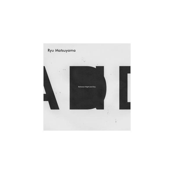 【発売日：2018年05月16日】種別:CD 邦楽J-POP 発売日:2018/05/16 販売元:バップ 登録日:2018/03/15 Ryu Matsuyama リュウマツヤマ ビトウィーン ナイト アンド デイ 内容:Window／F...