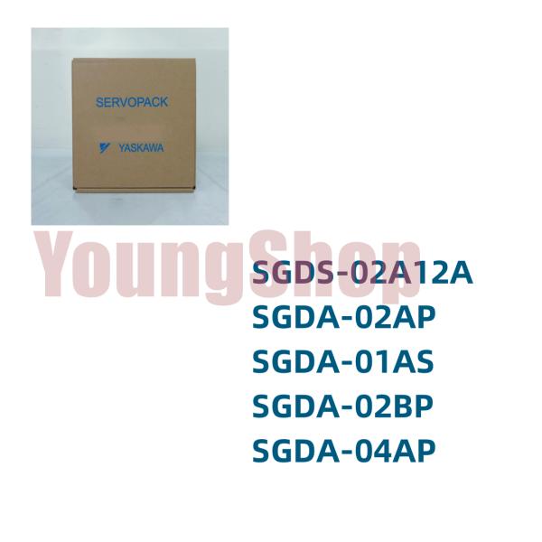 SGDS-02A12ASGDA-02APSGDA-01ASSGDA-02BPSGDA-04APSGDA-08APSGDM-08ADASGMAH-01AAA2CSGM7J-02AFA61SGM7J-02AFC6SSGMAH-02A1A21JU...