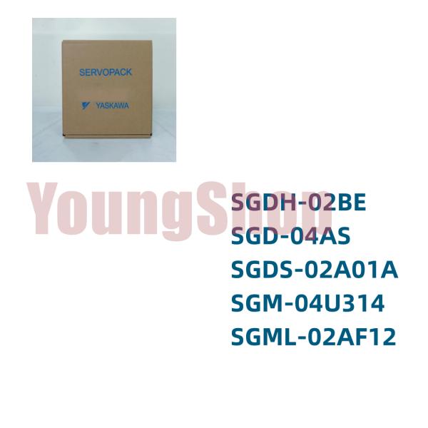 SGDH-02BESGD-04ASSGDS-02A01ASGM-04U314SGML-02AF12SGM7J-01AFD21SGMAH-A5AAA21SGMJV-02A3E6SSGD-01ANSGDE-01APSGM-04A312BSGML...