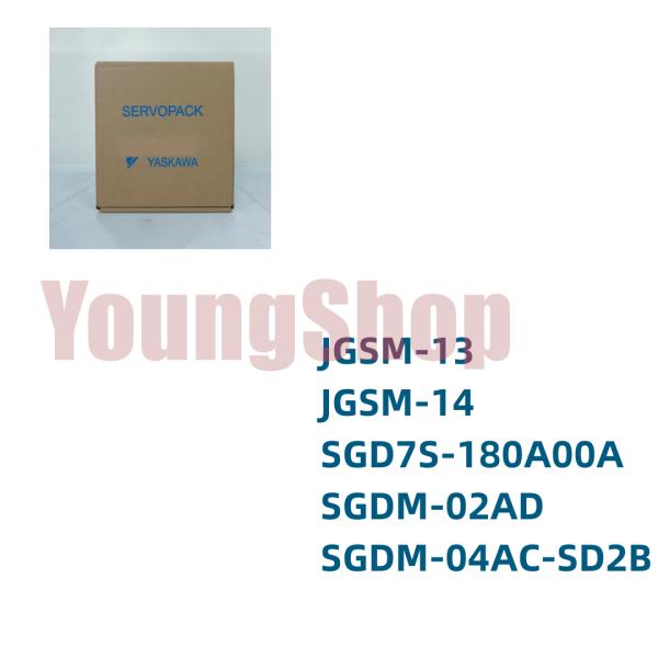 JGSM-13JGSM-14SGD7S-180A00ASGDM-02ADSGDM-04AC-SD2BSGDS-04A12A-Y27SGM-04A314CSGMAH-02AAAJ3BSGMAH-04AAA2BSGMAS-A5AB1SGMAV-...