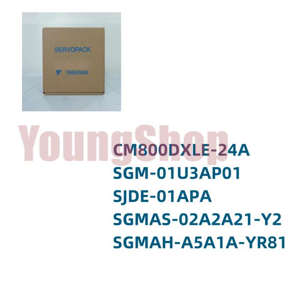 CM800DXLE-24ASGM-01U3AP01SJDE-01APASGMAS-02A2A21-Y2SGMAH-A5A1A-YR81SGDS-05A01ASGME-02AF14SGMAH-08B1A41SGMPH-04A1A41SGMAH...