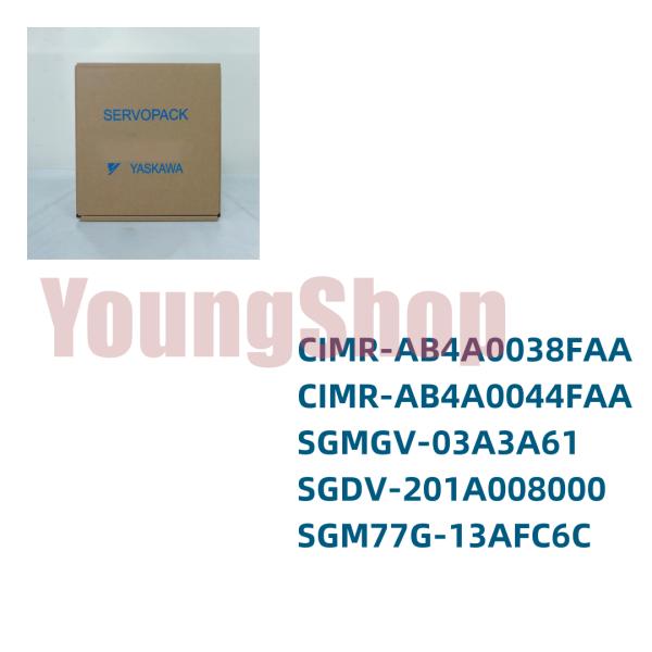 CIMR-AB4A0038FAA CIMR-AB4A0044FAASGMGV-03A3A61SGDV-201A008000SGM77G-13AFC6Csgmev-15ade61SGMGV-20ADC61SGDB-15ADMSGMS-30A6...