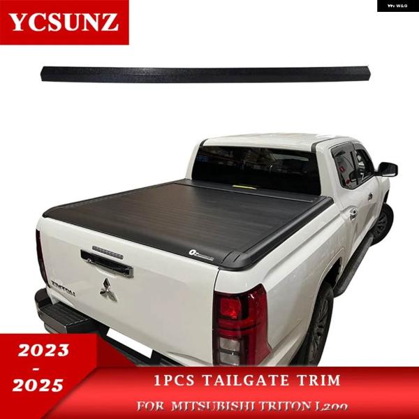 1個 テールゲートカバー トリム 三菱 トライトン L200 MV 2023 2024 2025 荷台 キャップ ダブルキャビン カーアクセサリー カスタム パーツ アクセサリーHigh-concerned chemical:NonePla...