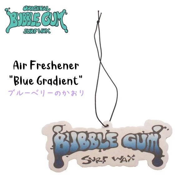 あすつく 即日出荷 速達メール便送料200円可！BUBBLE GUM バブルガム エアーフレッシュナー Air Freshener "Blue Gradient"バブルガム サーフワックスは、車、家、オフィスにサーフィンの香りをもたらします...