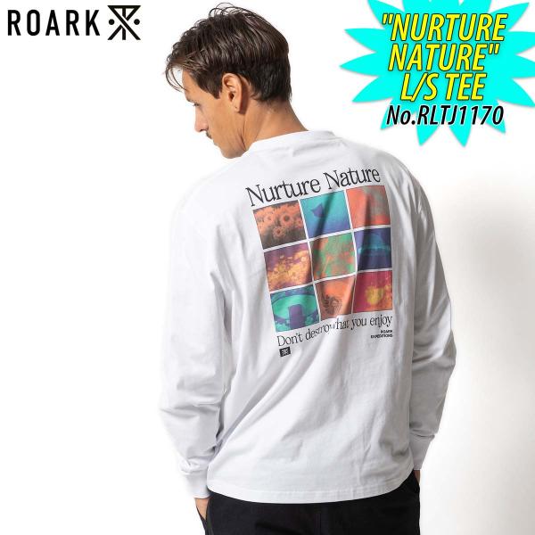 あすつく 即日出荷【代引き＆宅配便可能】速達メール便のみ送料無料！ROARK ロンT "NURTURE NATURE" L/S TEEリラックスしたシルエットにするためにサイズが調整されたL/S Tシャツは、非常に柔らかく肌触りも抜群。抗菌...