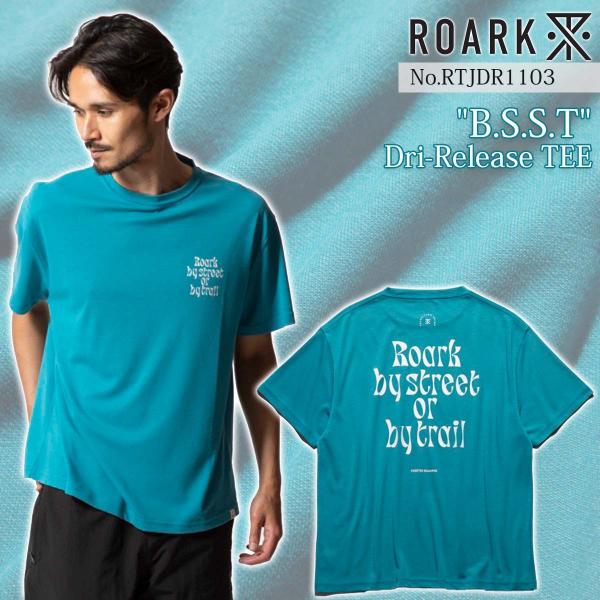 あすつく【代引き＆宅配便可能】速達メール便のみ送料無料！ROARK Tシャツ "B.S.S.T" Dri-Release TEEROARKを表現する上で欠かせないキーワード "BY STREET OR BY TRAIL" を大胆にあしらった...