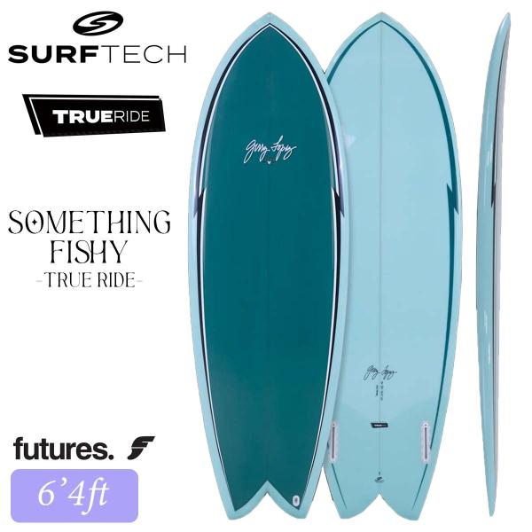 2026年 SURFTECH サーフボード SOMETHING FISHY【SURFTECH / SOMETHING FISHY 6'4】【SPEC】サイズ：6'4" x 22.25" x 2.69" - 45.8L(193.04cm×56...