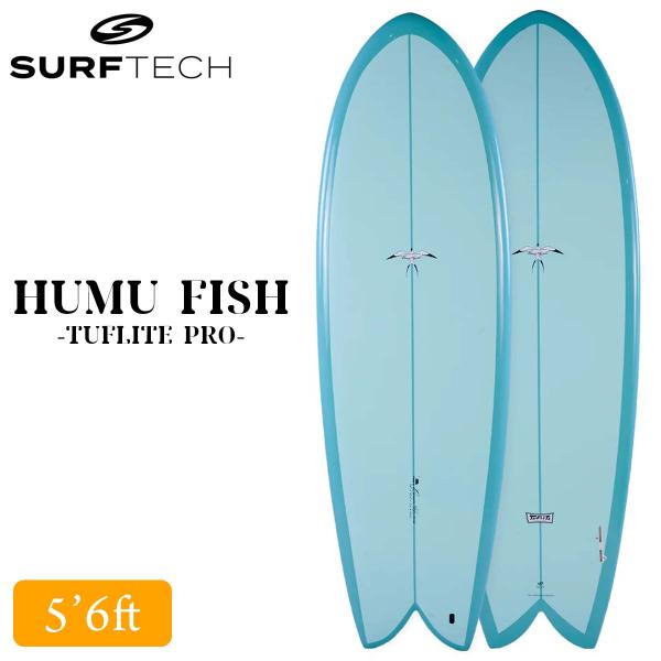 予約商品 2025年 SURFTECH サーフテック サーフボード【SURFTECH サーフテック フィッシュボード HUMU FISH 5'6】【SPEC】サイズ：5'6” x 20.4" x 2.3" x 33.3L (167.64cm...
