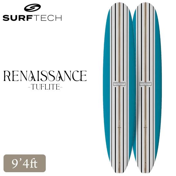 予約商品 2025年 SURFTECH サーフテック サーフボード【SURFTECH サーフテック ロングボード RENAISSANCE 9'4】【SPEC】サイズ：9'4” x 22” x 3 1/8” x 74.3L(284.48cm×...
