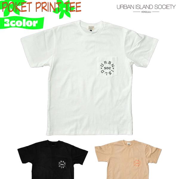 あすつく 即日出荷【代引き＆宅配便可能】速達メール便のみ送料無料！URBAN ISLAND SOCIETY アーバンアイランドソサイエティ Tシャツ POKET PRINT TEEハワイ発のアパレルブランドより、ティーシャツの登場！落ち着い...