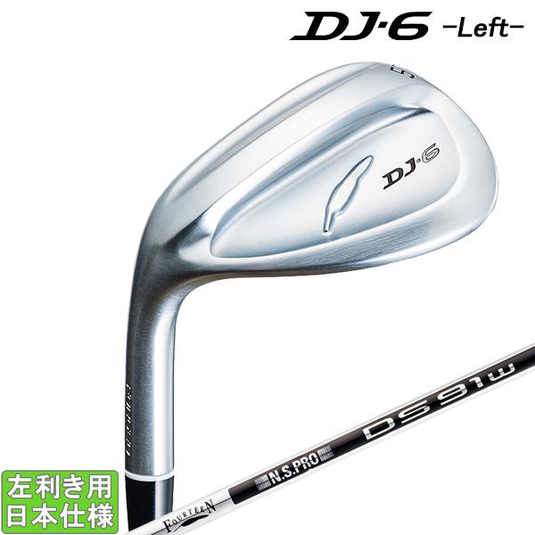 【日本正規品】【新品】【保証付き】【FOURTEEN】【フォーティーン】【ウェッジ】【DJ6】【オリジナルスチール】【レフティ】【左利き用】【カスタム対応】