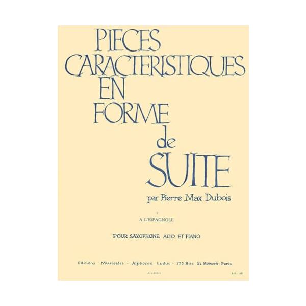 スペイン風-/-/AL23061・パッケージ個数:1・原題 : DUBOIS : PIECES CARACTERISTIQUES EN FORME DE SUITE NO.1 A L ESPAGNOLE SAXOPHONE MIB ET P...
