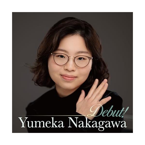 【発売日：2025年10月22日】中川優芽花 (ナカガワユメカ なかがわゆめか)2025年10月22日 発売超大型新人・中川優芽花衝撃のデビュー・アルバム。2001年デュセルドルフ生まれ。ドイツで育ち、2018イェネ・タカーチ国際コンクール...