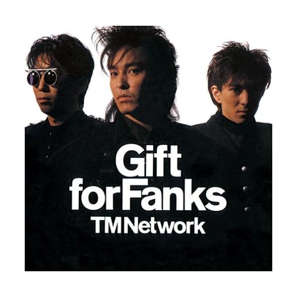 【発売日：2007年11月21日】TM NETWORK (ティーエムネットワーク てぃーえむねっとわーく)2007年11月21日 発売1987年7月にリリースされた初期ベスト・セレクション・アルバム『GIFT FOR FANKS』を全曲リマ...