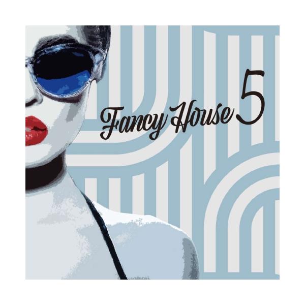 【発売日：2024年10月23日】オムニバス (KAY、Tsuyo-B、Mao F.、MAL、EQUIP、TAKYA、UMESUISYO)2024年10月23日 発売ハウスミュージックの音源集『Fancy House』シリーズの第5弾。アコ...