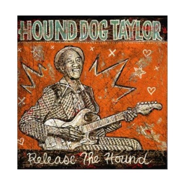 【発売日：2004年05月07日】ハウンド・ドッグ・テイラー (ハウンドドッグテイラー はうんどどっぐていらー)2004年5月7日 発売CD:11.Wild About You,Baby2.Sen-Sa-Shun3.She's Gone4....