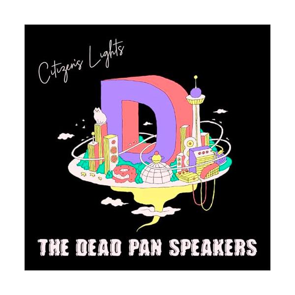 【発売日：2026年04月22日】THE DEAD PAN SPEAKERS (デッドパンスピーカーズ でっどぱんすぴーかーず)2026年4月22日 発売
