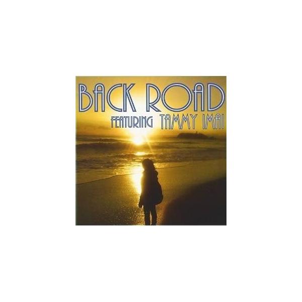 【発売日：2014年07月30日】Back Road feat.Tammy Imai (バックロード/タミーイマイ ばっくろーど/たみーいまい)2014年7月30日 発売CD:11.calling your name2.目覚め3.Serious