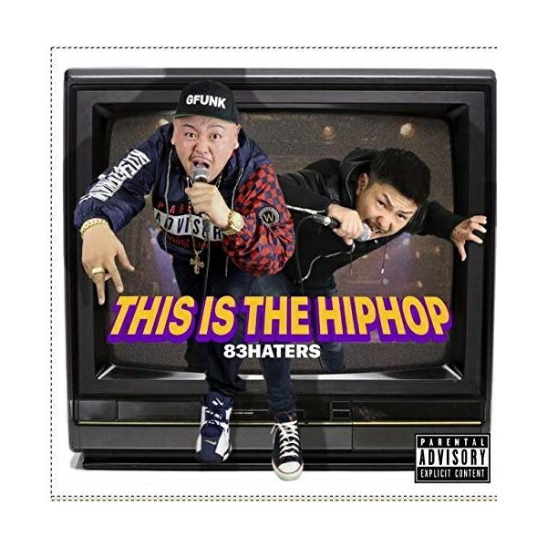 【発売日：2021年02月24日】83HATERS (エイティスリーヘイターズ えいてぃすりーへいたーず)2021年2月24日 発売三河(愛知)X 津山(岡山)= 83 HATERSの作品!CD:11.INTRO2.83HATERS3.PO...