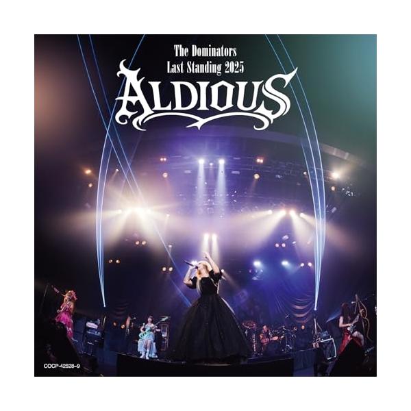【発売日：2025年12月24日】ALDIOUS (アルディアス あるでぃあす)2025年12月24日 発売2025年8月で無期限活動休止することを発表したALDIOUSの活動休止前最後のワンマンライブ”The Dominators Las...
